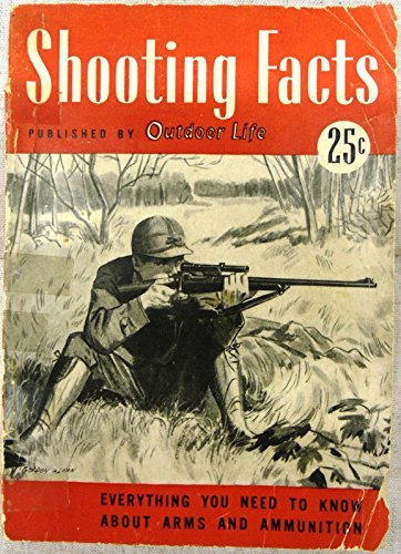 Shooting Facts: Everything You Need to Know About Arms and Ammunition ...