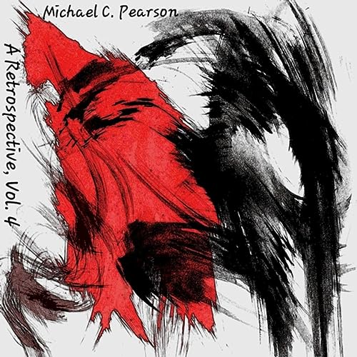 Amazon.co.jp: A Retrospective, Vol. 4 : Michael C. Pearson: デジタルミュージック