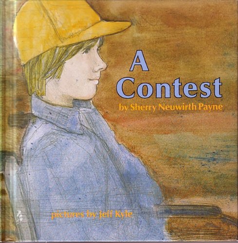 A Contest: Payne, Sherry Neuwirth, Kyle, Jeff: 9780876141762: Amazon ...