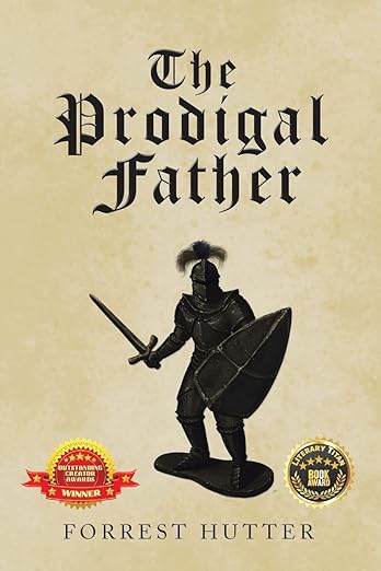 The Prodigal Father: Hutter, Forrest: 9781664224780: Amazon.com: Books