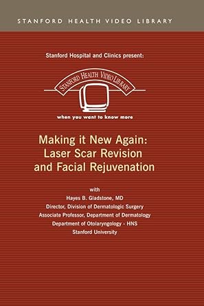 Amazon.com: Making it New Again: Laser Scar Revision and Facial ...