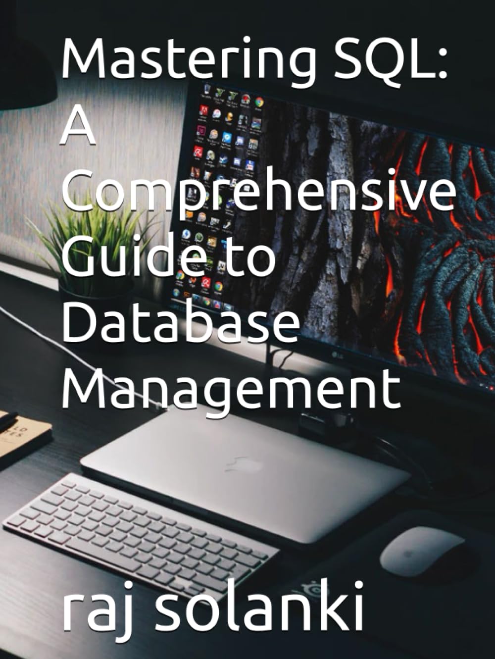 Mastering SQL: A Comprehensive Guide to Database Management: solanki ...