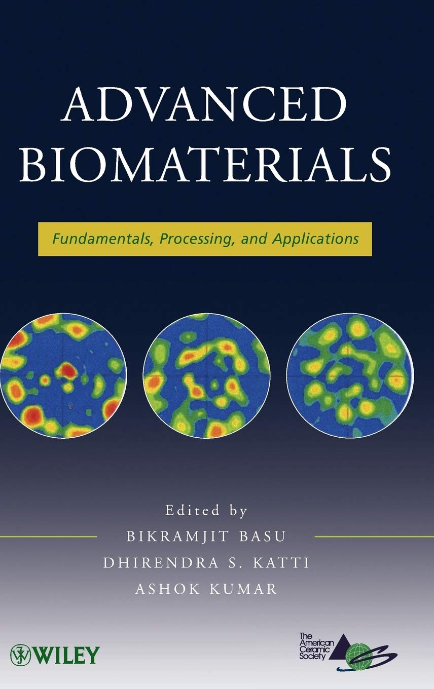 Advanced Biomaterials: Fundamentals, Processing, and Applications ...
