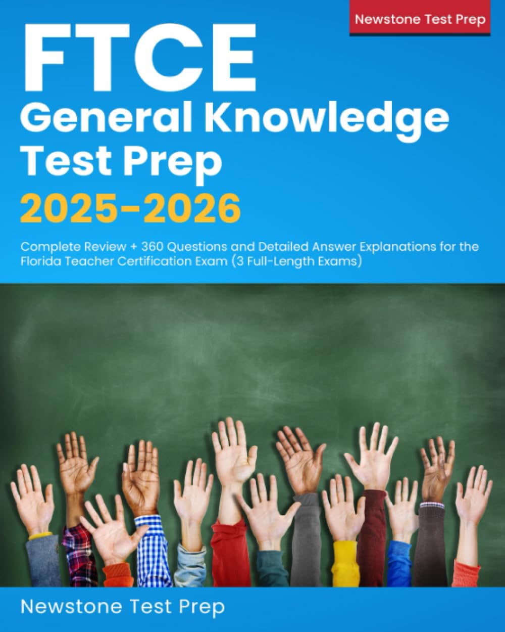 FTCE General Knowledge Test Prep 2025-2026: Complete Review + 360 ...