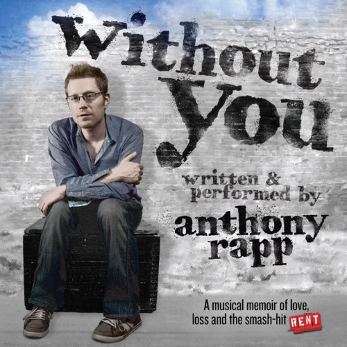 Play Without You (A Musical Memoir) by Anthony Rapp on Amazon Music