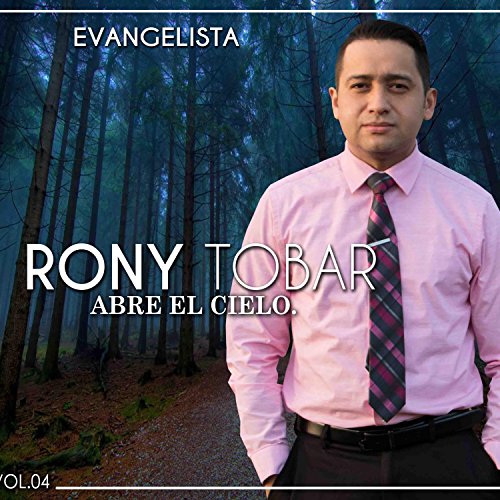 Play Abre el Cielo by Rony Tobar on Amazon Music