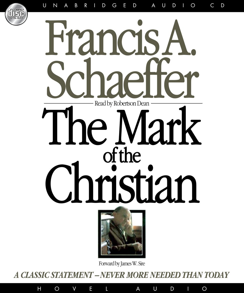 Mark of the Christian: Amazon.co.uk: A. Schaeffer, Francis, Dean ...
