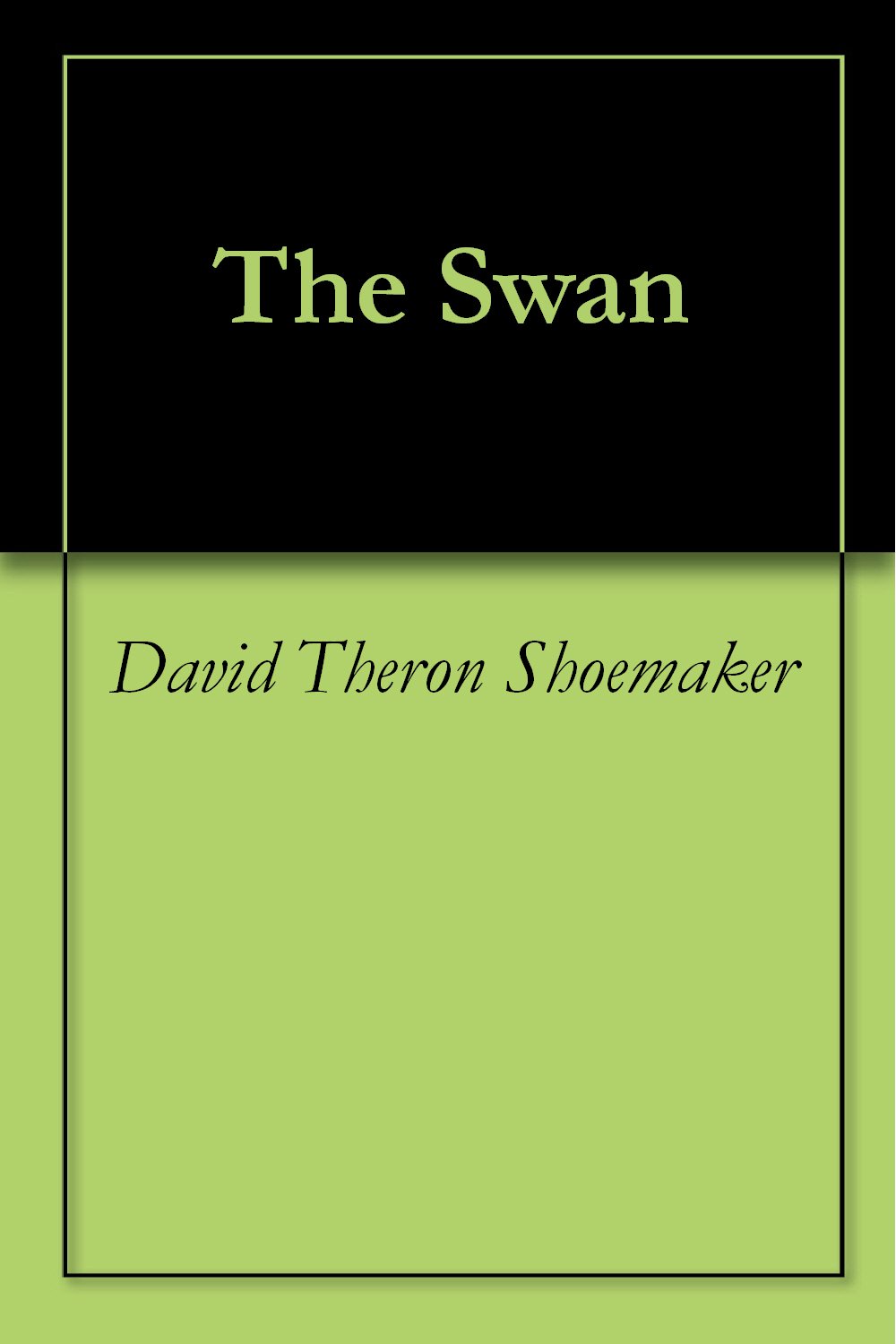 The Swan - Kindle edition by Shoemaker, David Theron. Literature ...