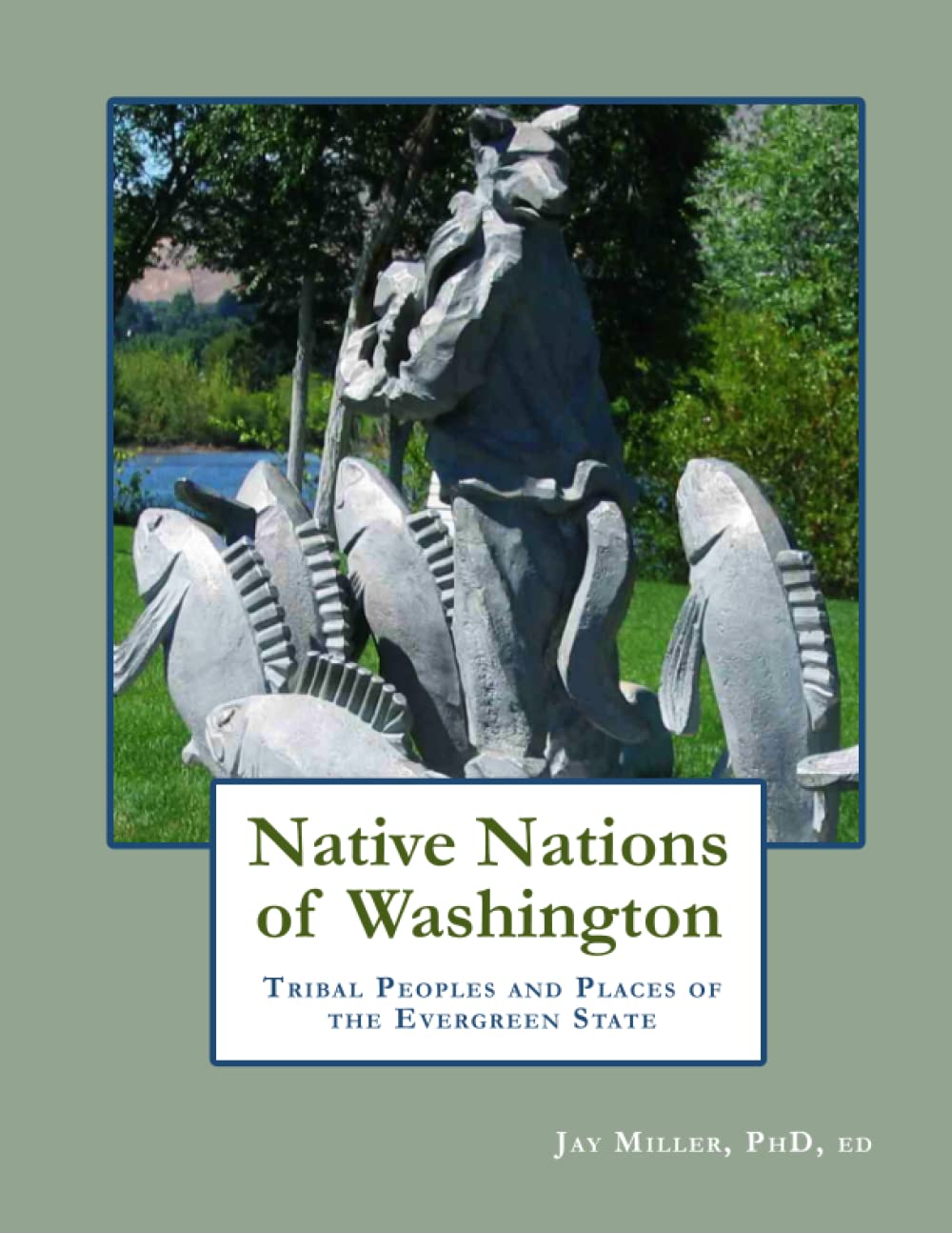Native Nations of Washington: Tribal Peoples and Places of the ...