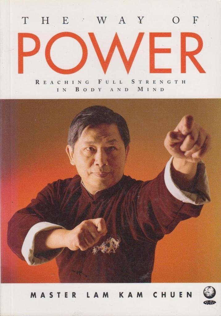 The Way of Power : Personal Training in Chi Kung for Inner Strength ...