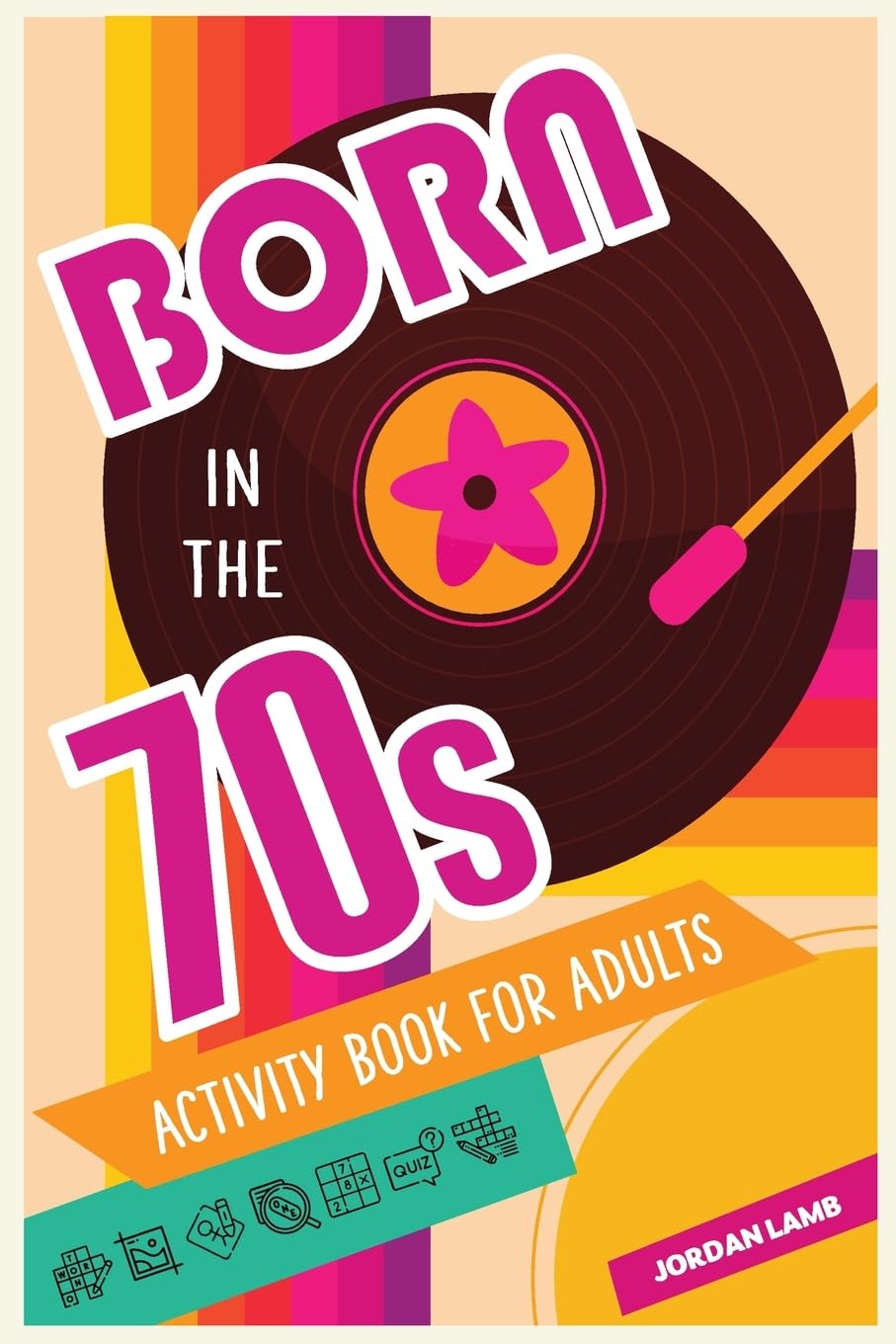 Born in the 70s Activity Book for Adults: Mixed Puzzle Book for Adults ...
