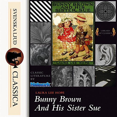 Bunny Brown and His Sister Sue (Audible Audio Edition): Laura Lee Hope ...