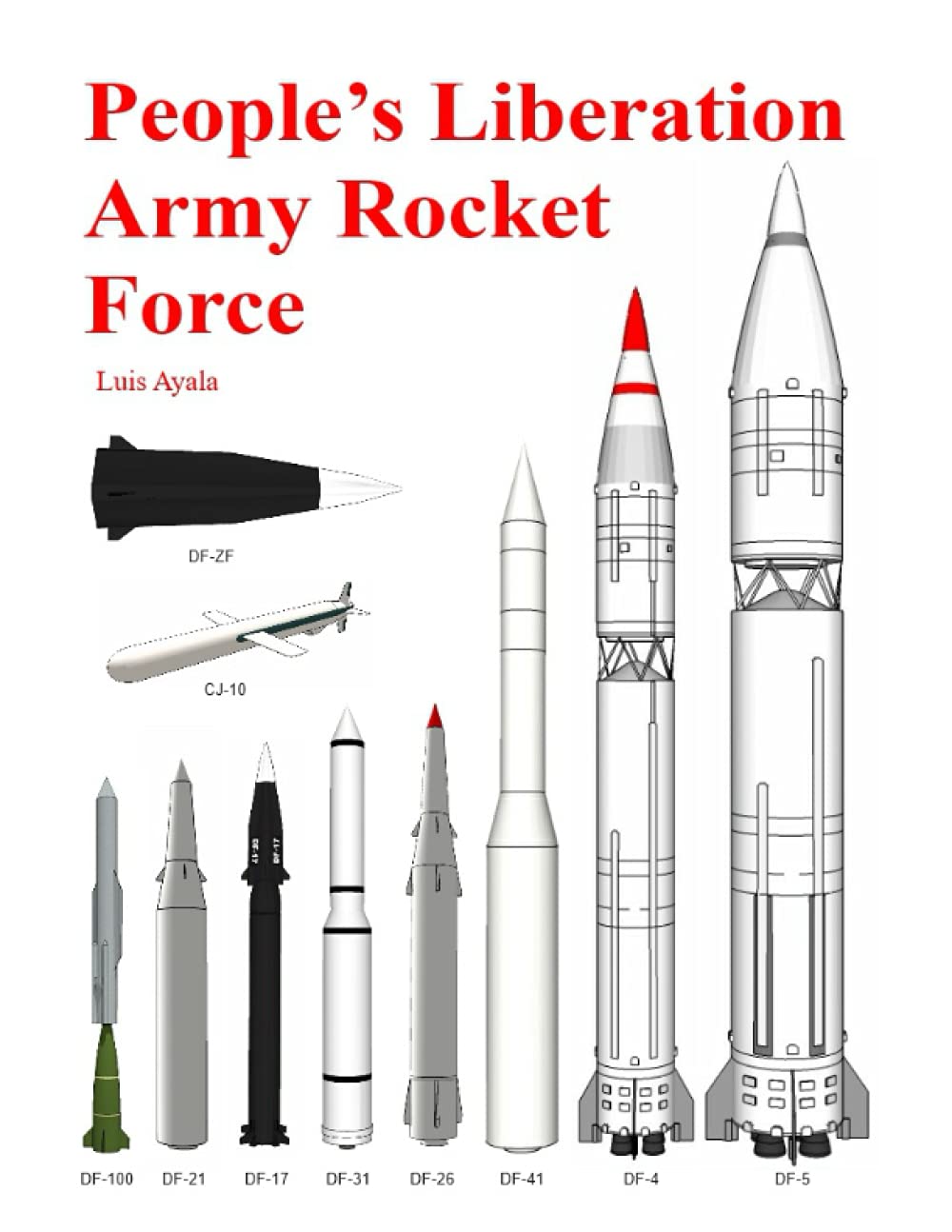 People's Liberation Army Rocket Force: 解放军火箭队: Ayala, Luis ...