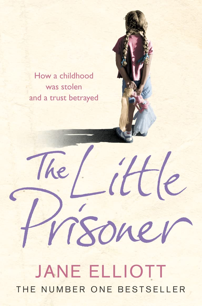 The Little Prisoner: How a Childhood Was Stolen and a Trust Betrayed ...
