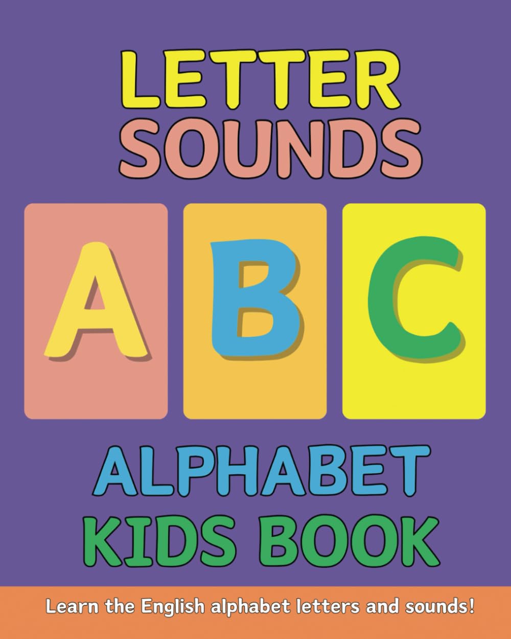 ABC Letter Sounds: Alphabet Kids Book (Children Ages 4-5 & K and Grade ...