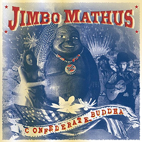 Play Confederate Buddha by Jimbo Mathus on Amazon Music