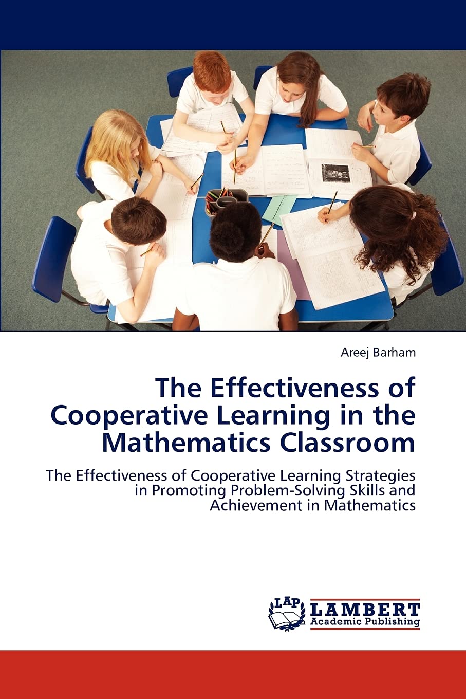 The Effectiveness of Cooperative Learning in the Mathematics Classroom ...