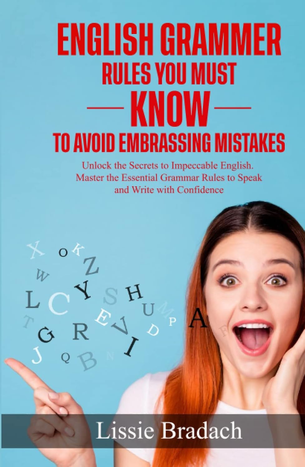Amazon.com: English Grammar Rules You Must Know to Avoid Embarrassing ...