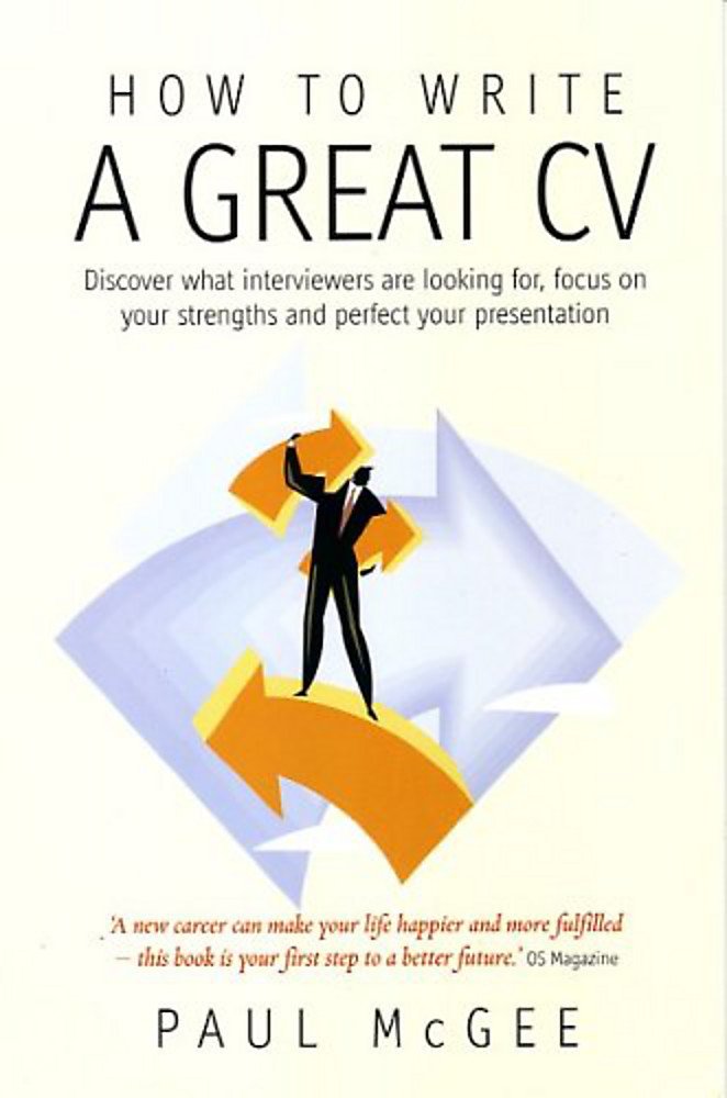 How to Write a Great CV: 2nd edition: McGee, Paul: 9781857038927 ...