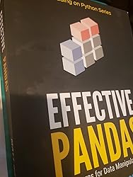 Effective Pandas: Patterns for Data Manipulation (Treading on Python): Harrison, Matt ...