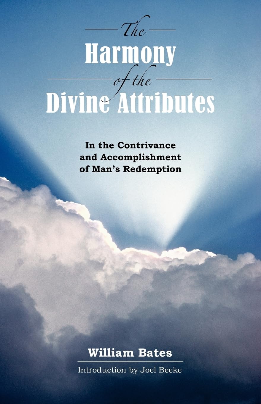 The Harmony of Divine Attributes in the Contrivance & Accomplishment of ...