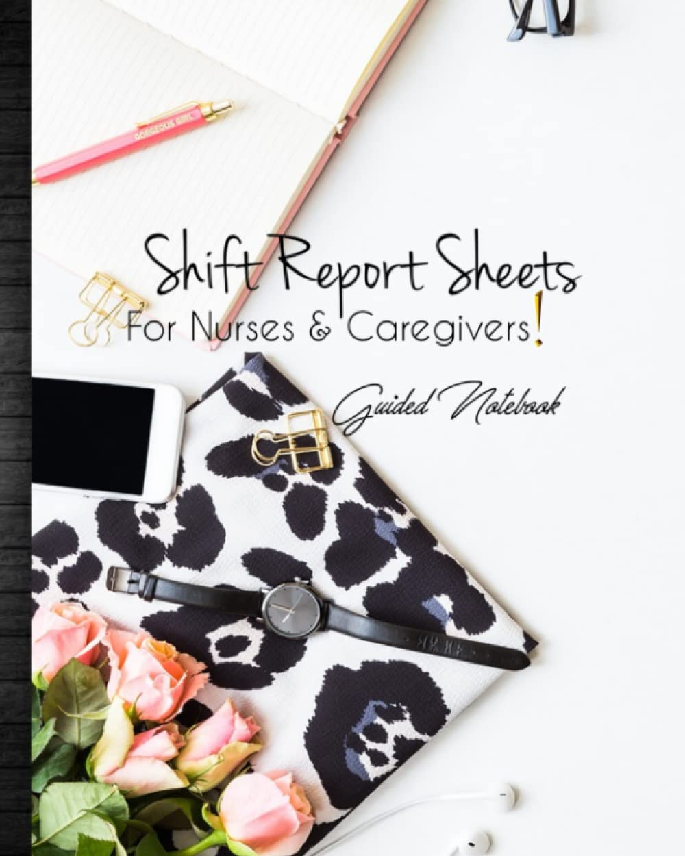 Shift Report Sheets For Nurses & Caregivers: Healthcare Providers End ...