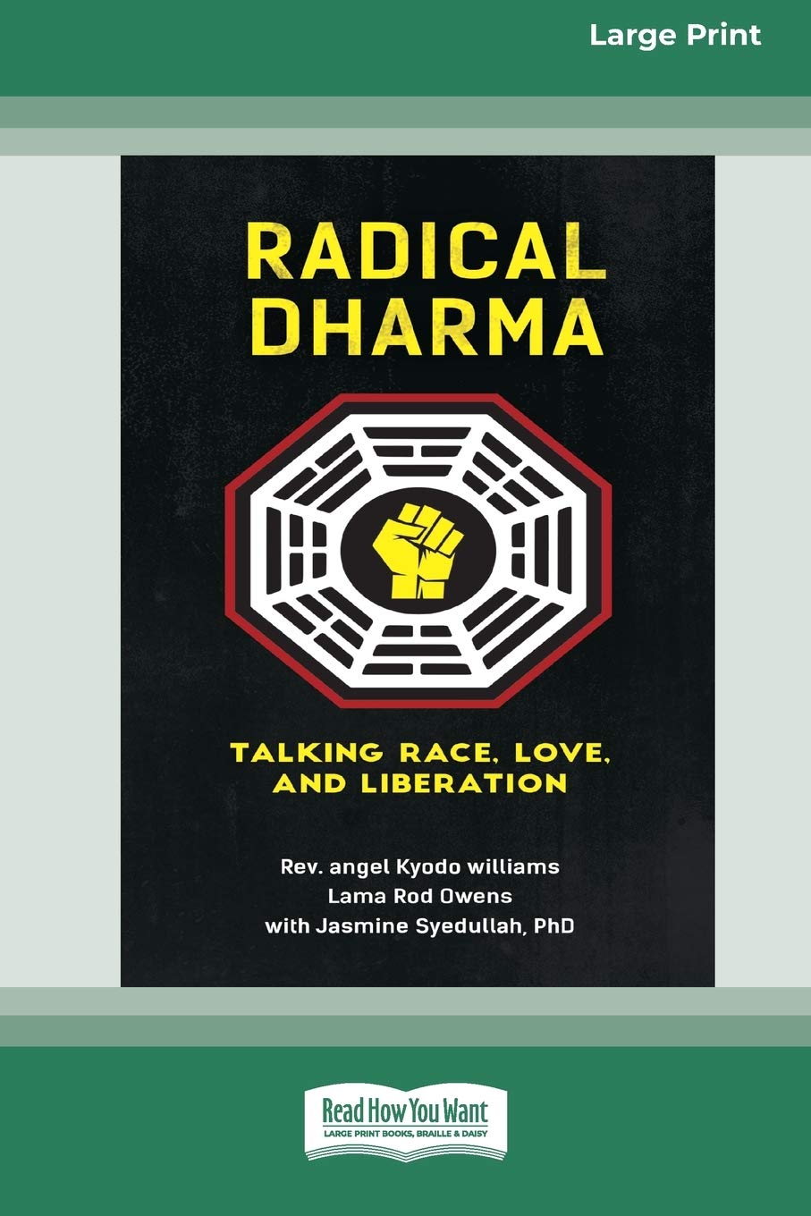 Radical Dharma: Talking Race, Love, and Liberation (16pt Large Print ...