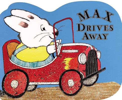 Max Drives Away[MAX DRIVES AWAY-BOARD][Board Books]: RosemaryWells ...