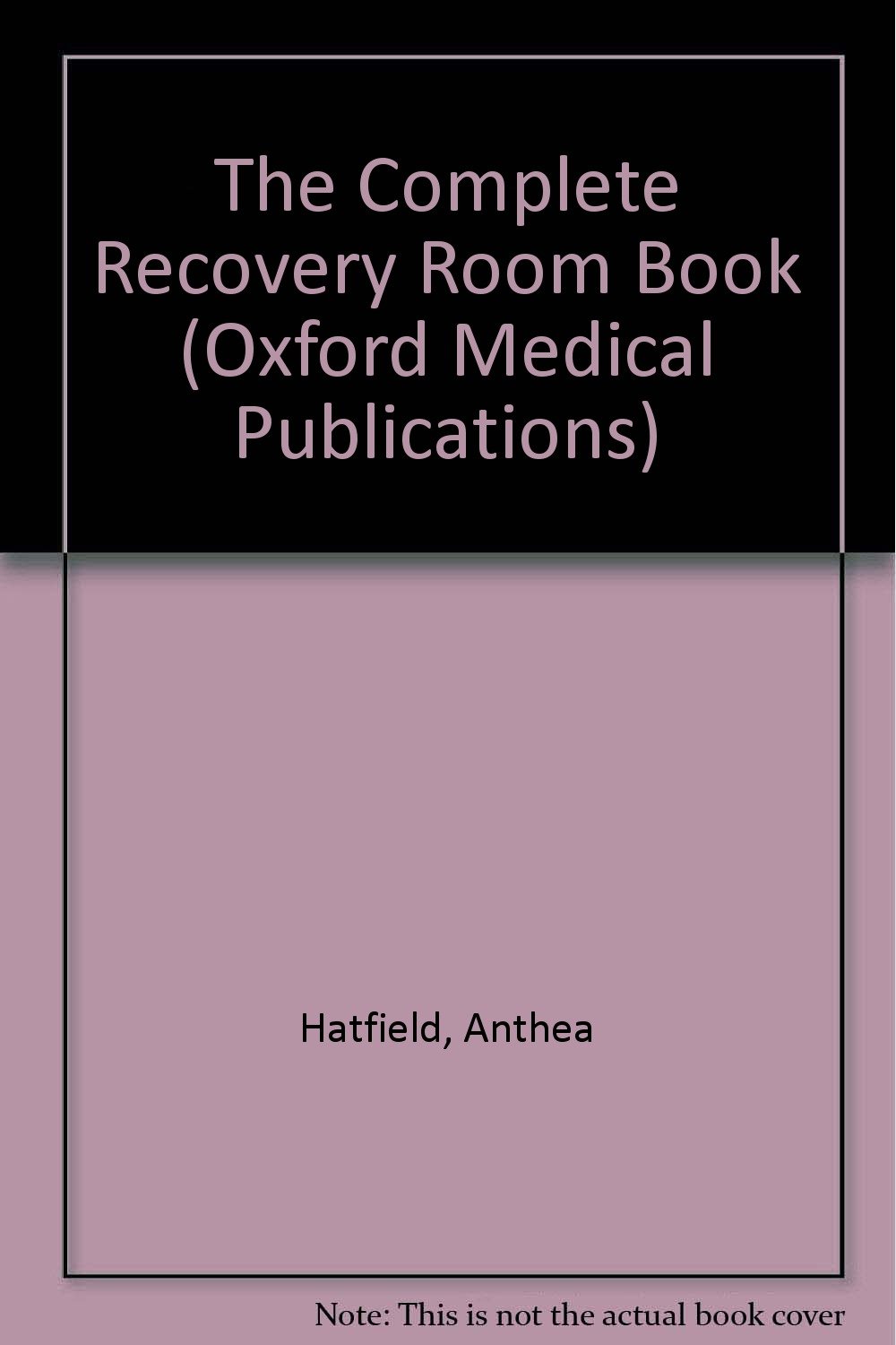 Complete Recovery Room Book: 9780192627162: Medicine & Health Science ...
