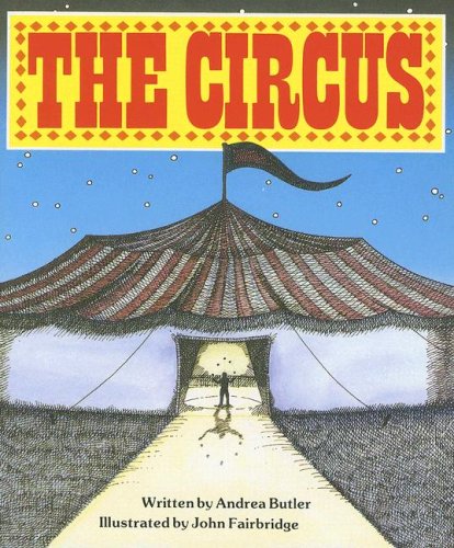 The Circus (Literacy Tree: Welcome to My World): Andrea Butler, John ...