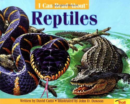 I Can Read About Reptiles (I Can Read About): Cutts, David, Dawson ...