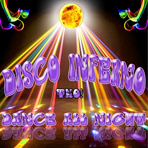 Play Disco Inferno Dance All Night Two by VARIOUS ARTISTS on Amazon Music