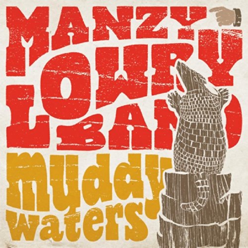Amazon MusicでManzy Lowry BandのMuddy Watersを再生する