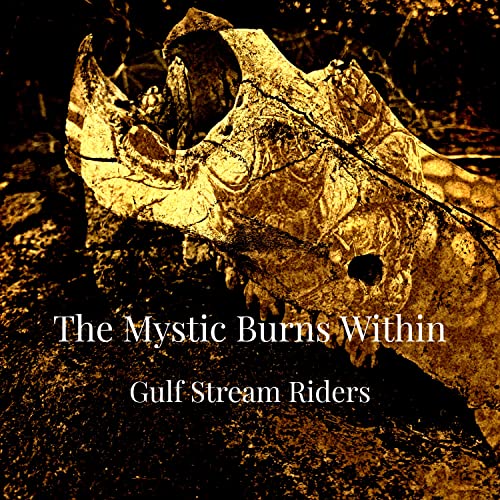 Amazon.co.jp: The Mystic Burns Within : Gulf Stream Riders: デジタルミュージック