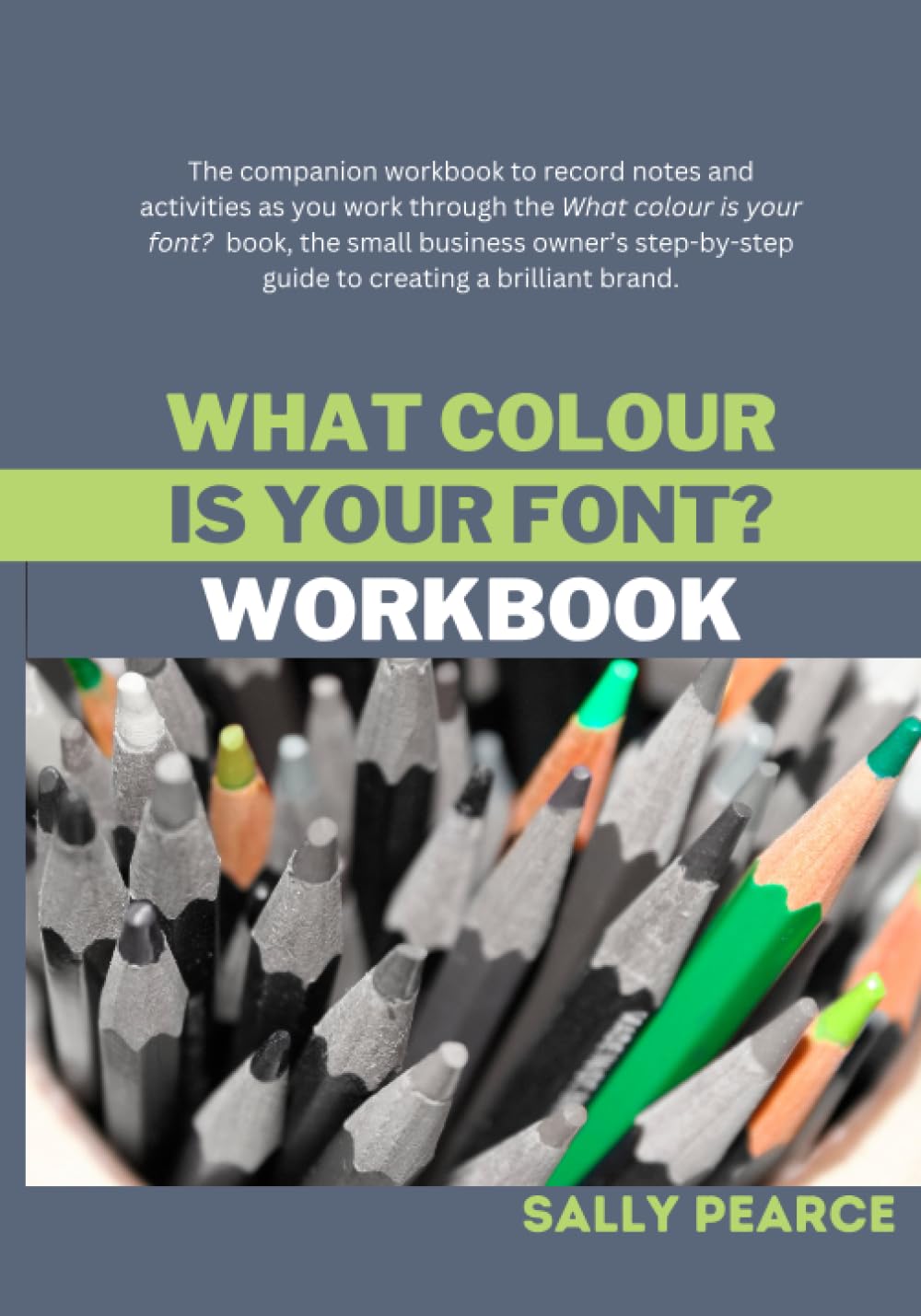 What colour is your font? WORKBOOK: The companion workbook to record ...