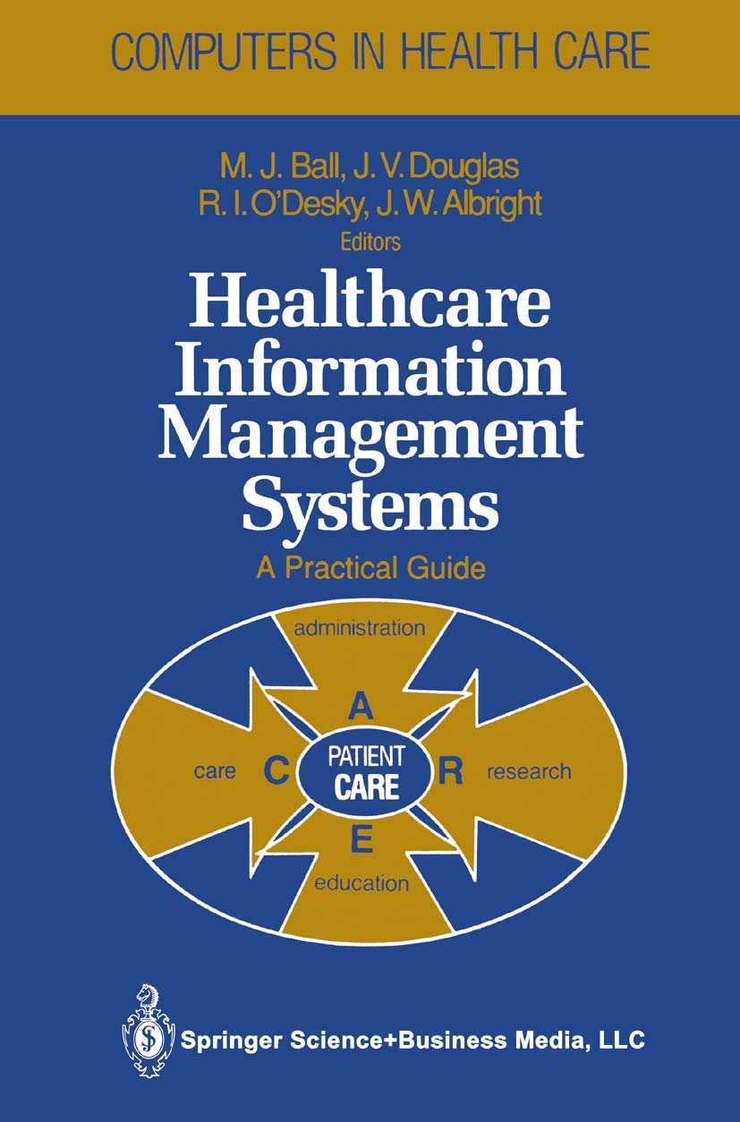 Healthcare Information Management Systems: A Practical Guide (Health ...