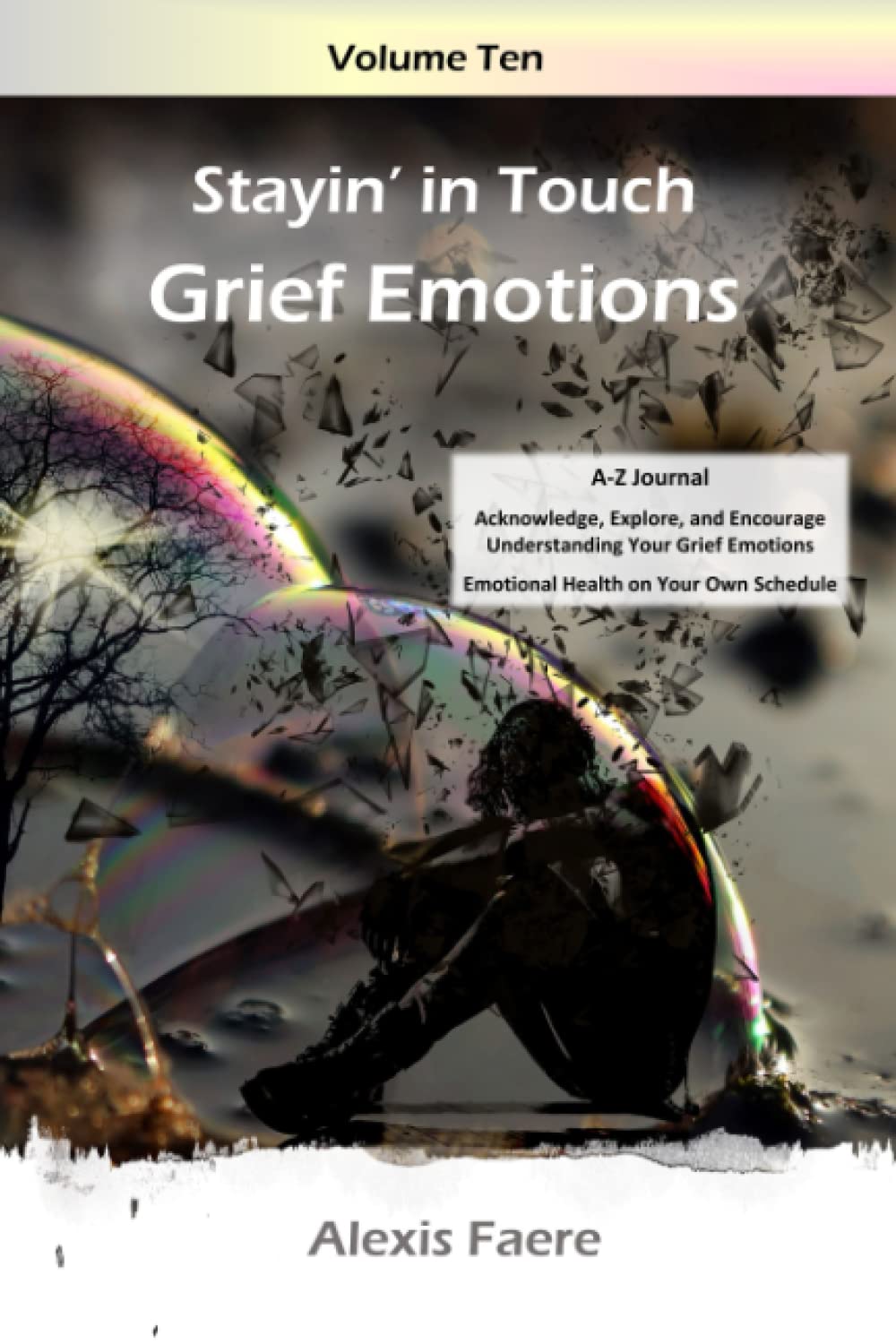 Stayin' in Touch - Grief Emotions: Journaling Your Grief Emotions ...