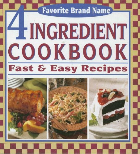 Amazon.com: 4 Ingredient Cookbook: Fast & Easy Recipes: 9781412727464 ...