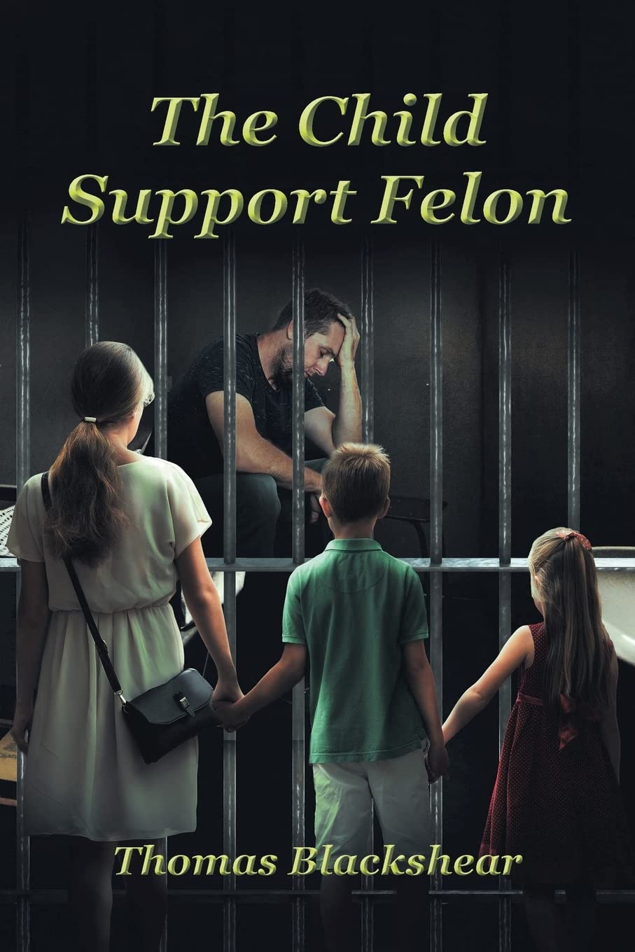 The Child Support Felon: Blackshear, Thomas: 9781684984305: Amazon.com ...