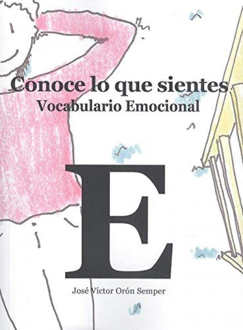CONOCE LO QUE SIENTES: Vocabulario emocional: Amazon.co.uk: Orón Semper ...