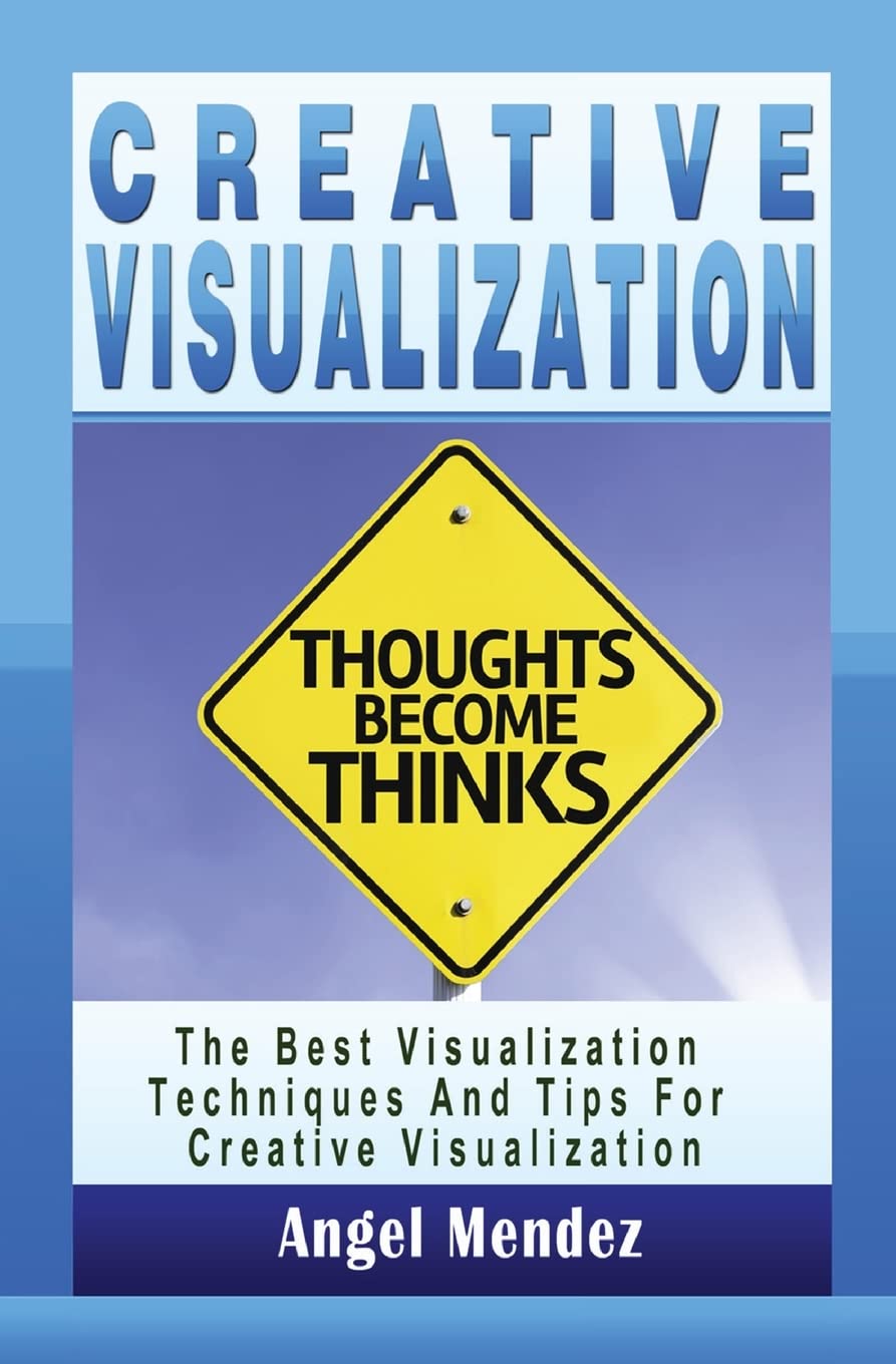 Creative Visualization: The Best Visualization Techniques And Tips For ...