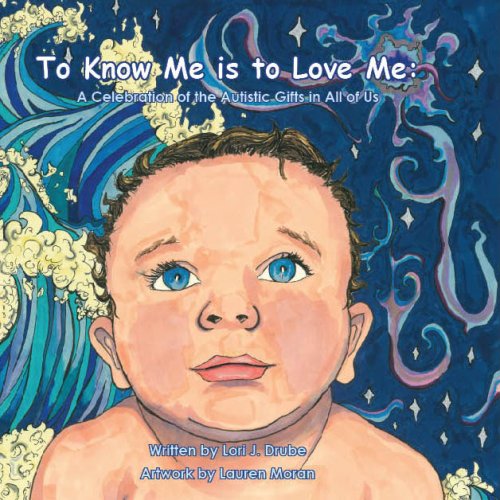 To Know Me is to Love Me: A Celebration of the Autistic Gifts in All of ...