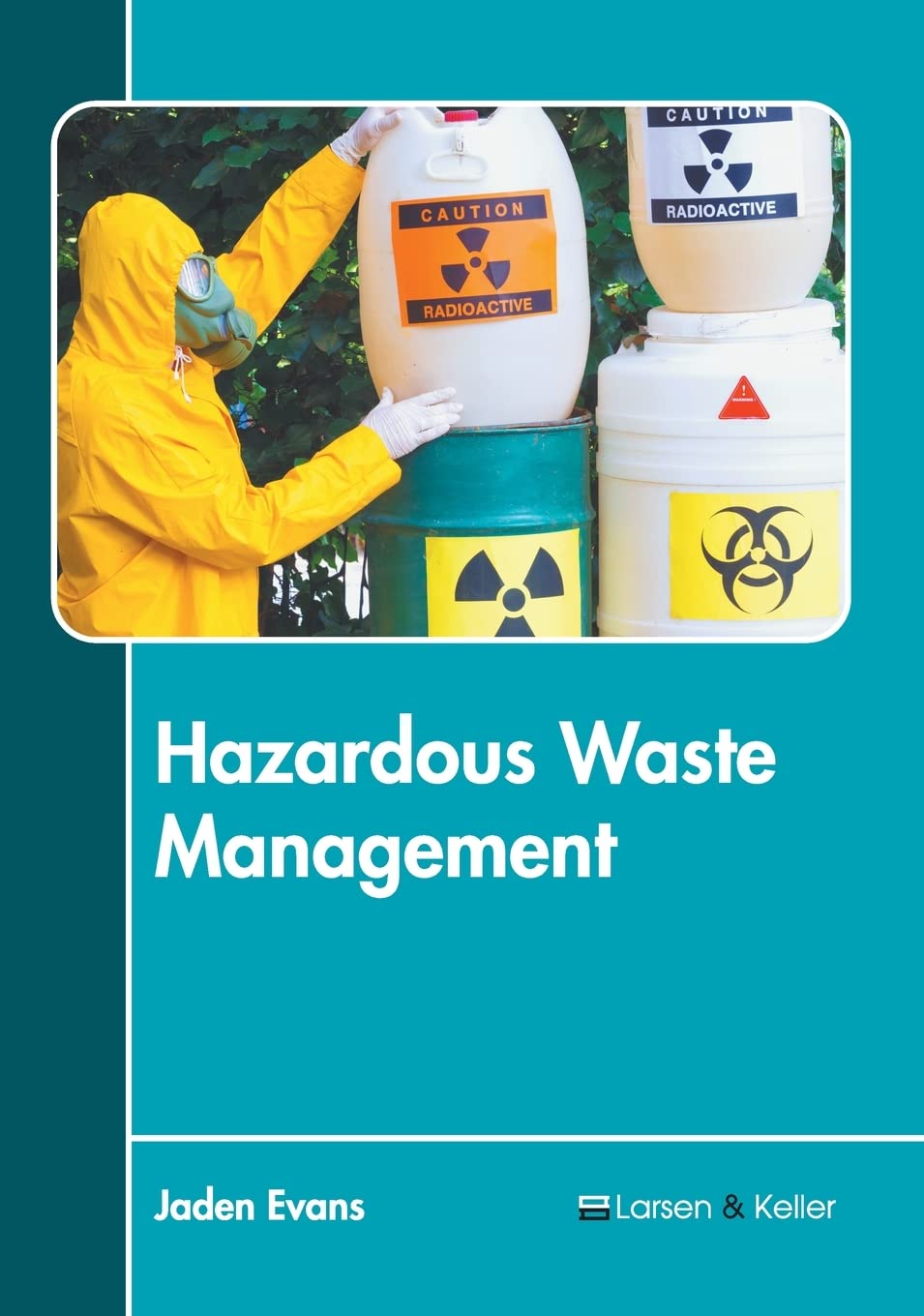 Amazon.com: Hazardous Waste Management: 9781641726733: Evans, Jaden: Books