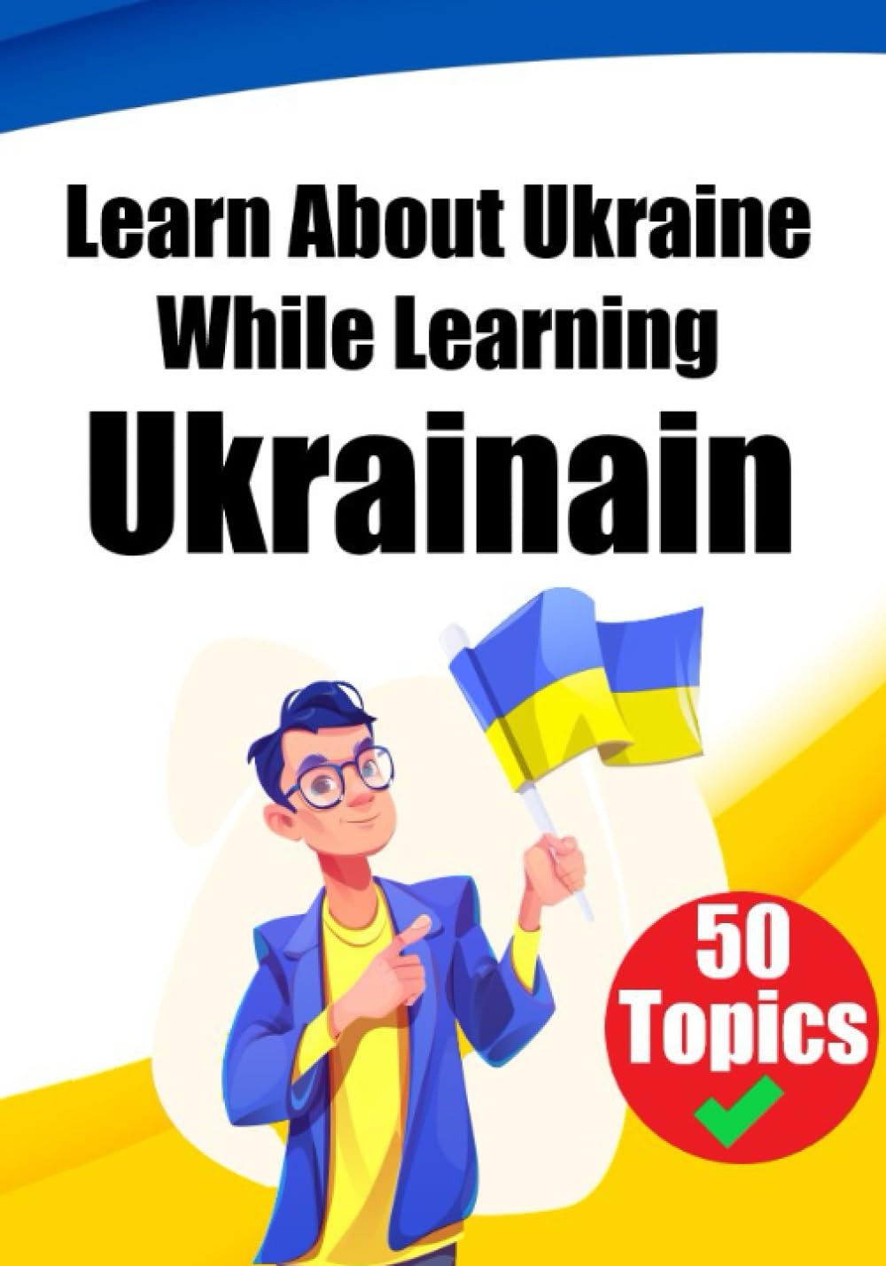 Learn About Ukraine While Learning Ukrainian: Discover Ukraine: Learn ...