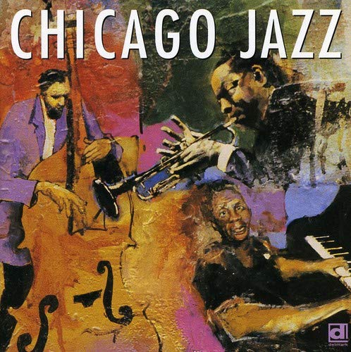 Chicago Jazz: Various Artists, Vic Dickenson, Benny Goodman, Wilbur ...