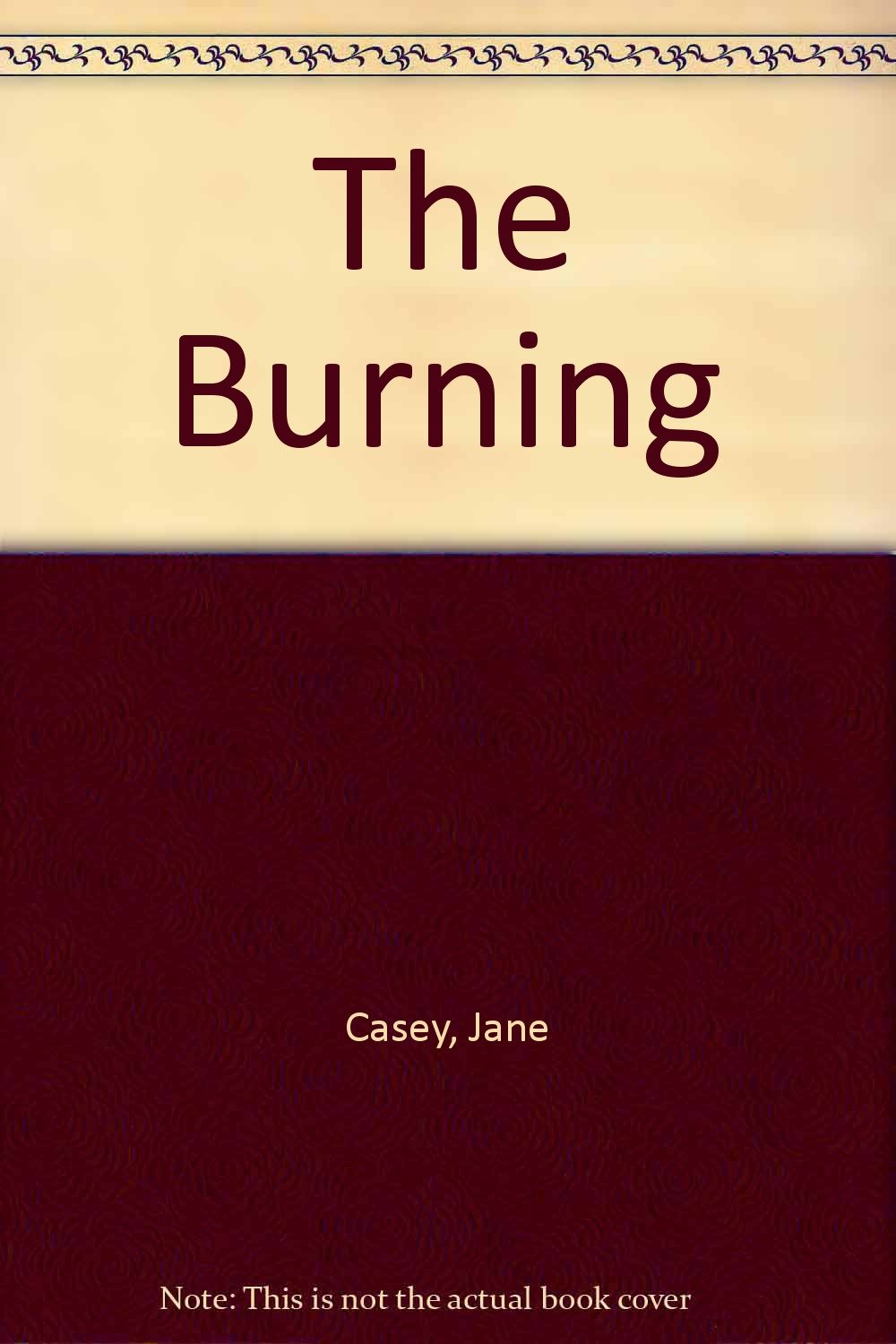The Burning: Casey, Jane, Lennon, Caroline, Rawlins, Penelope ...