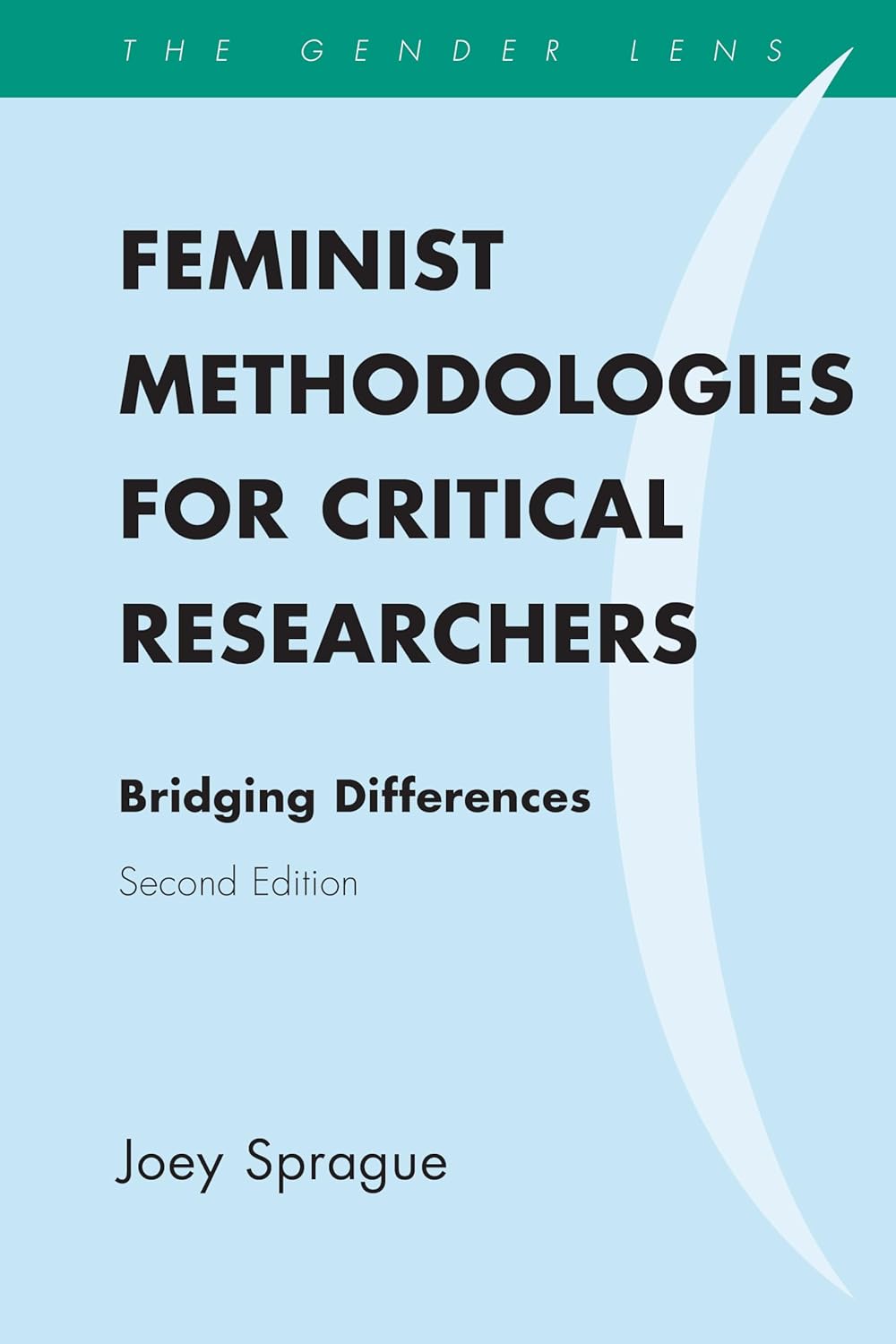 Feminist Methodologies for Critical Researchers: Bridging Differences ...