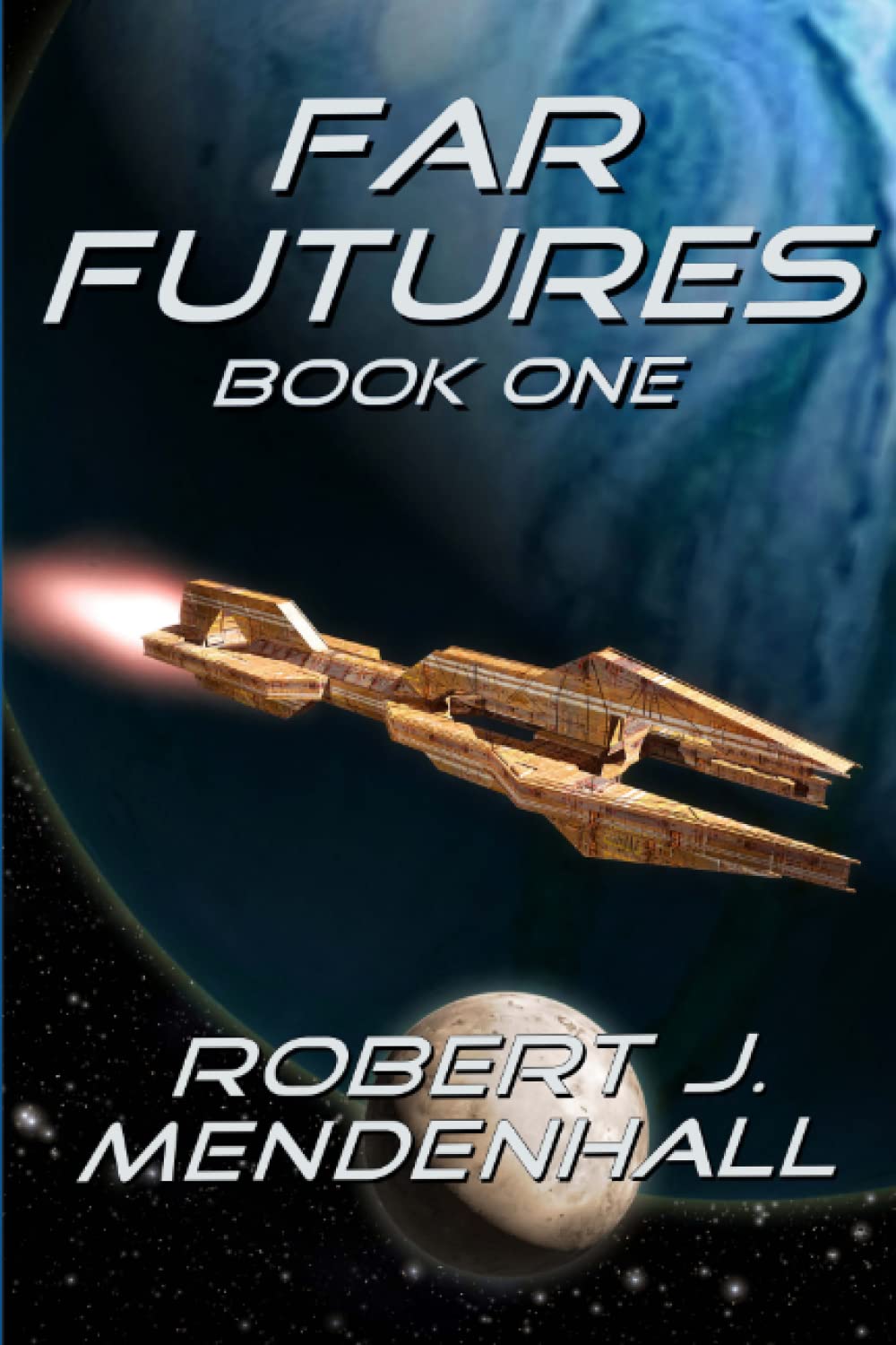FAR FUTURES: Book One: Mendenhall, Robert J.: 9781954678149: Amazon.com ...