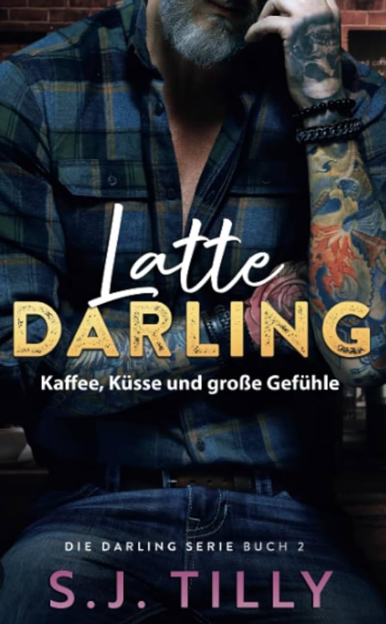 Latte Darling: Book Two of the Darling Series: 2: Amazon.co.uk: Tilly, S.J.: 9798840020258: Books