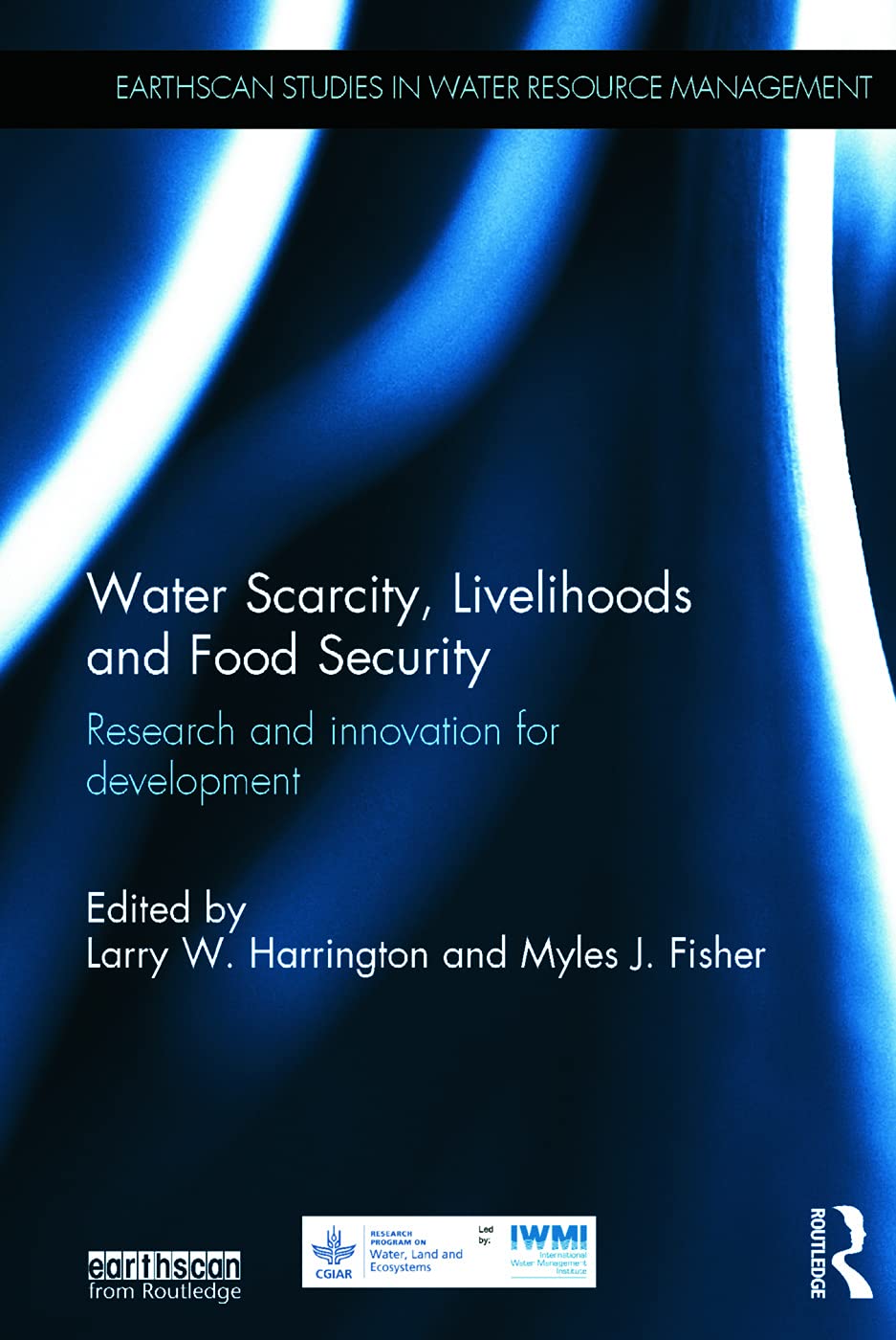 Water Scarcity, Livelihoods and Food Security: Research and Innovation ...
